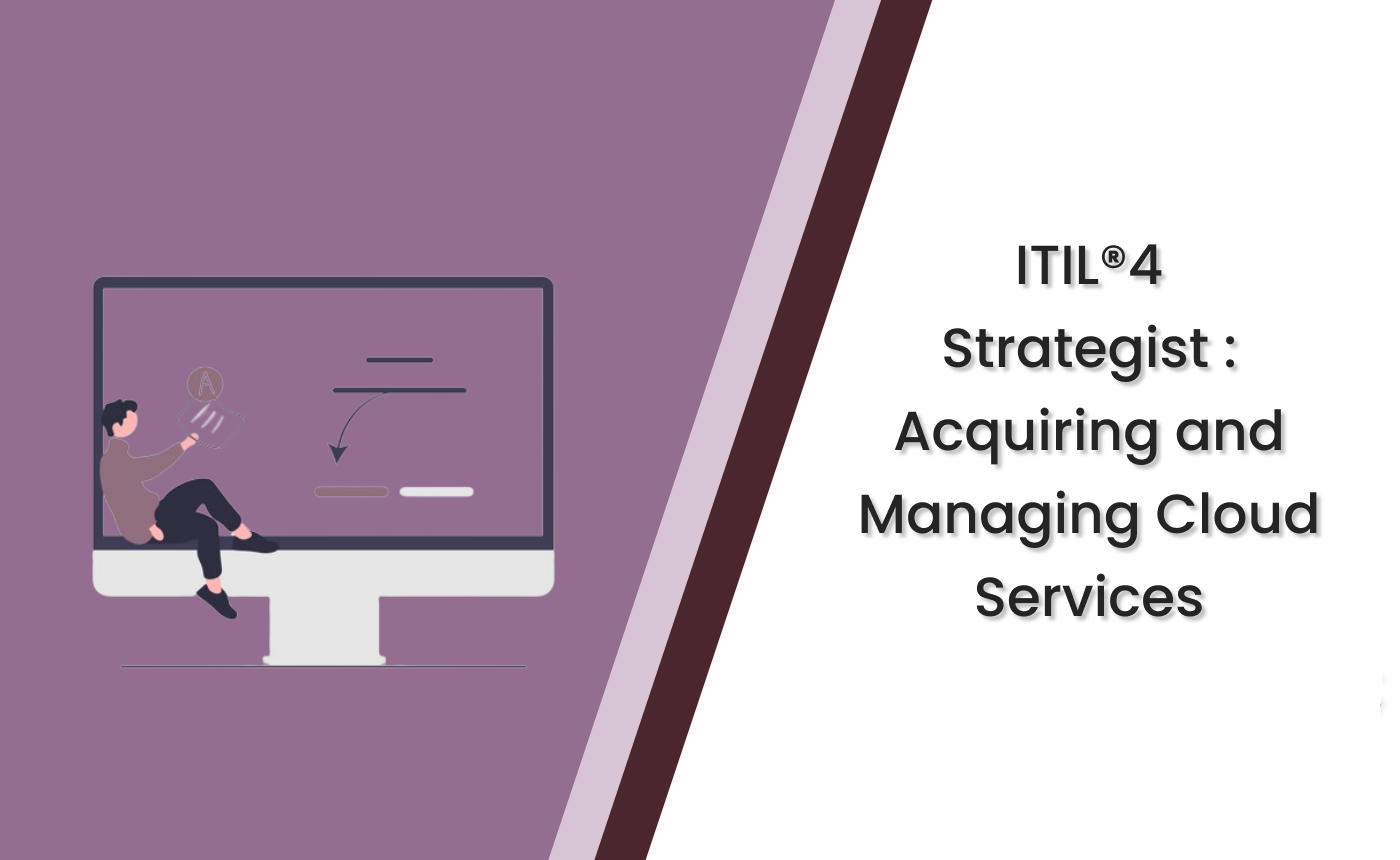 ITIL 4 Strategist: Acquiring and Managing Cloud Services – CT GLOBAL